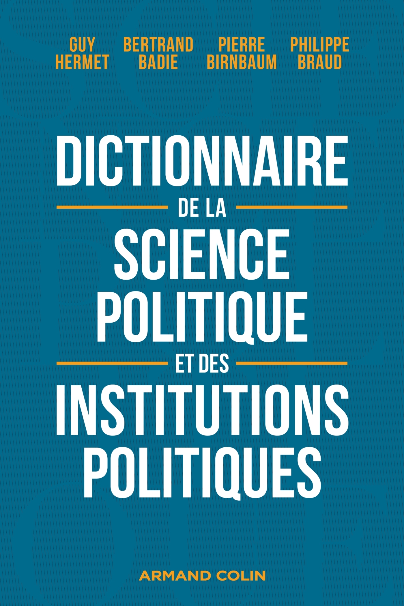 Dictionnaire de la science politique et des institutions politiques ...