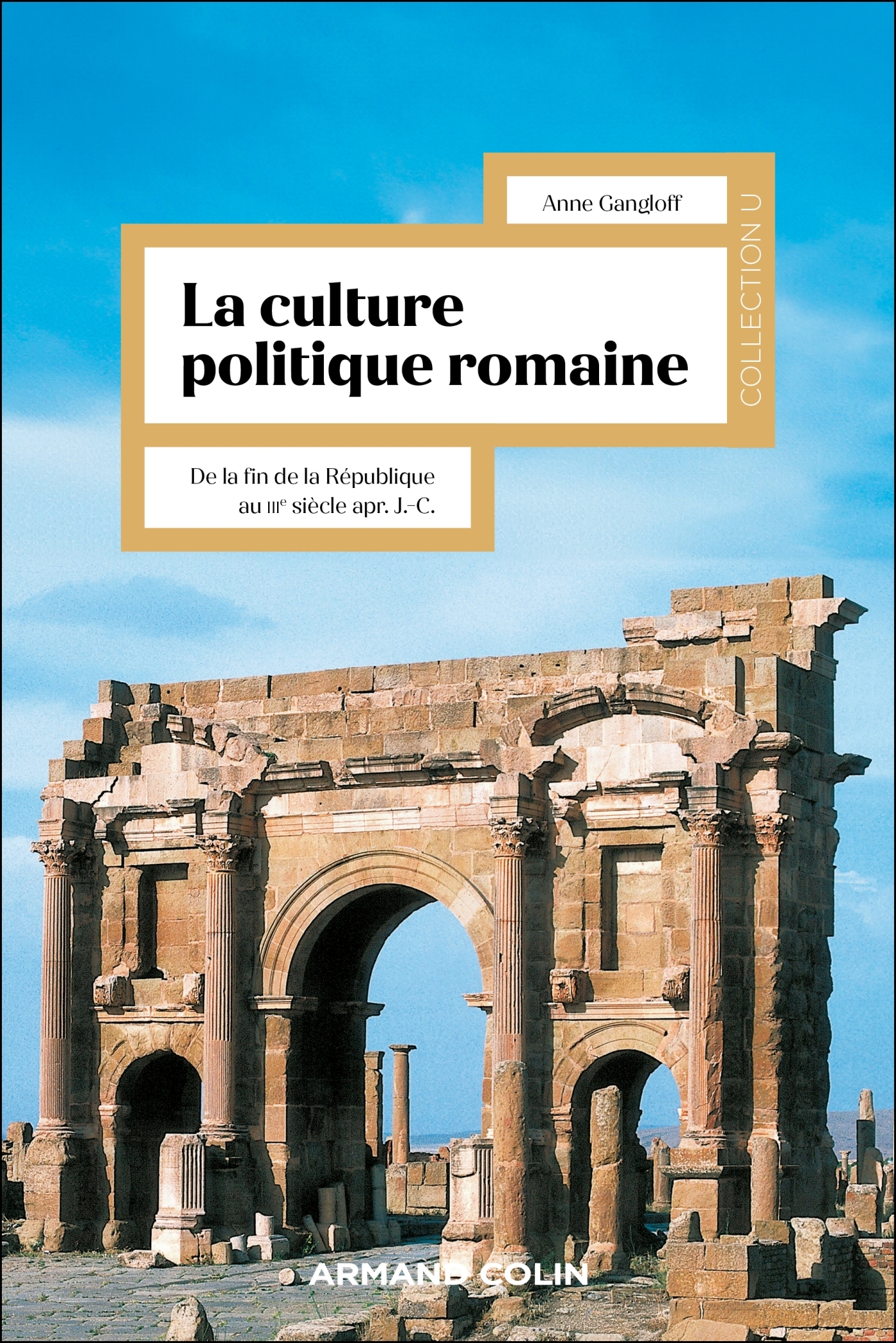 La culture politique romaine - Penser le pouvoir impérial - De la fin ...