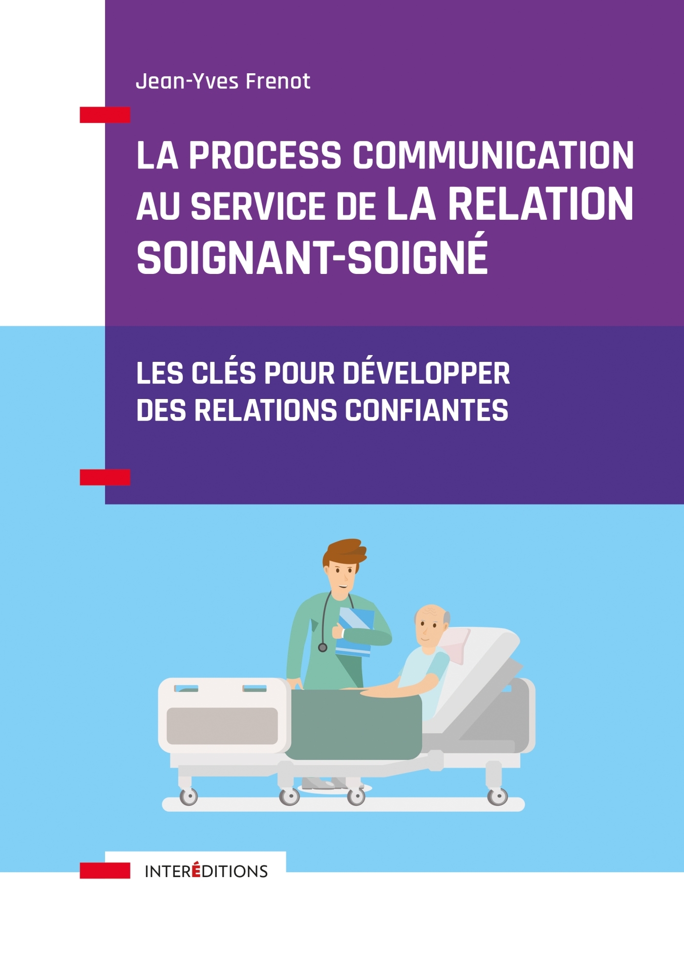 La Process Communication au service de la relation soignant-soigné ...