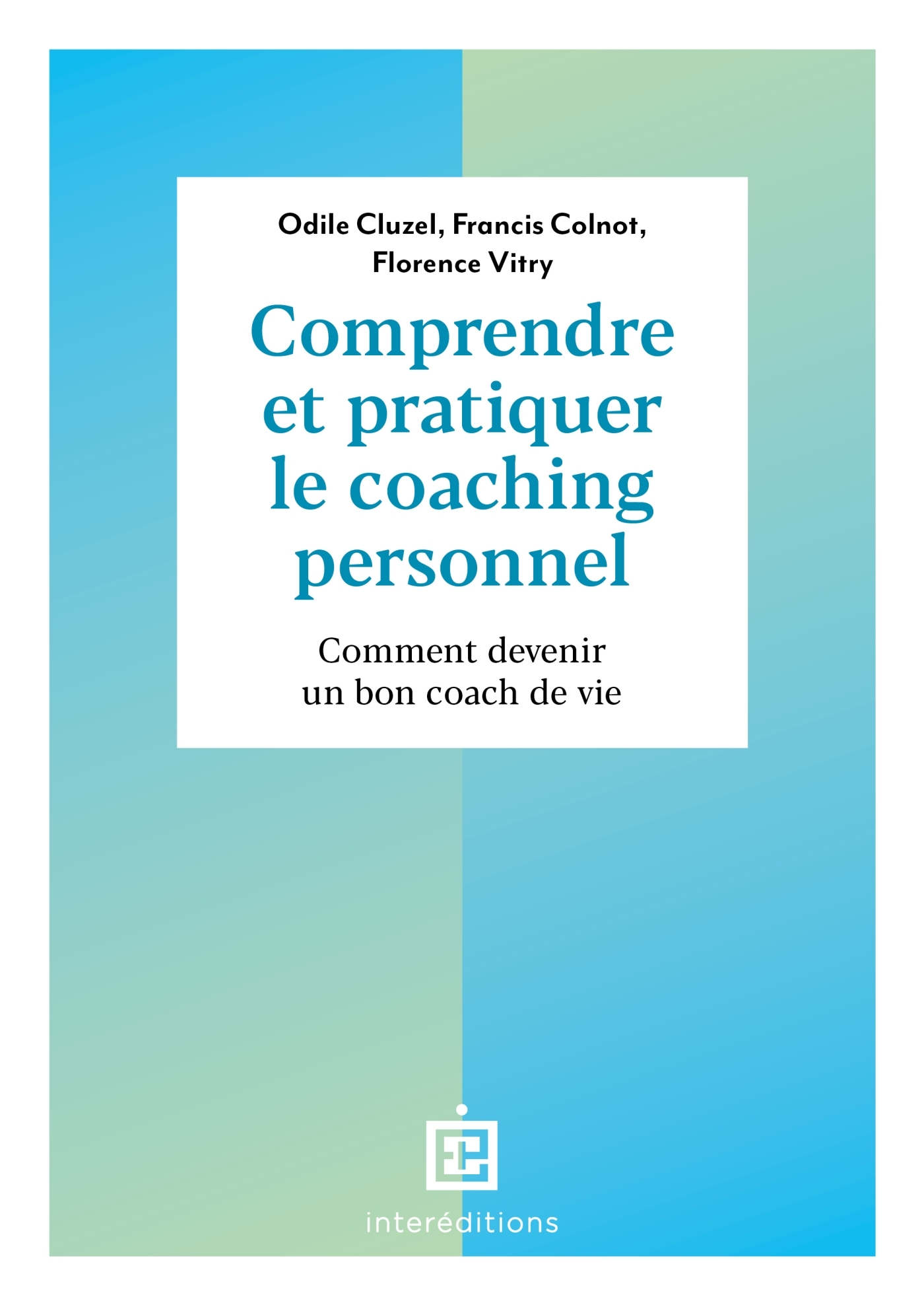 Comprendre et pratiquer le coaching personnel - Comment devenir un bon ...