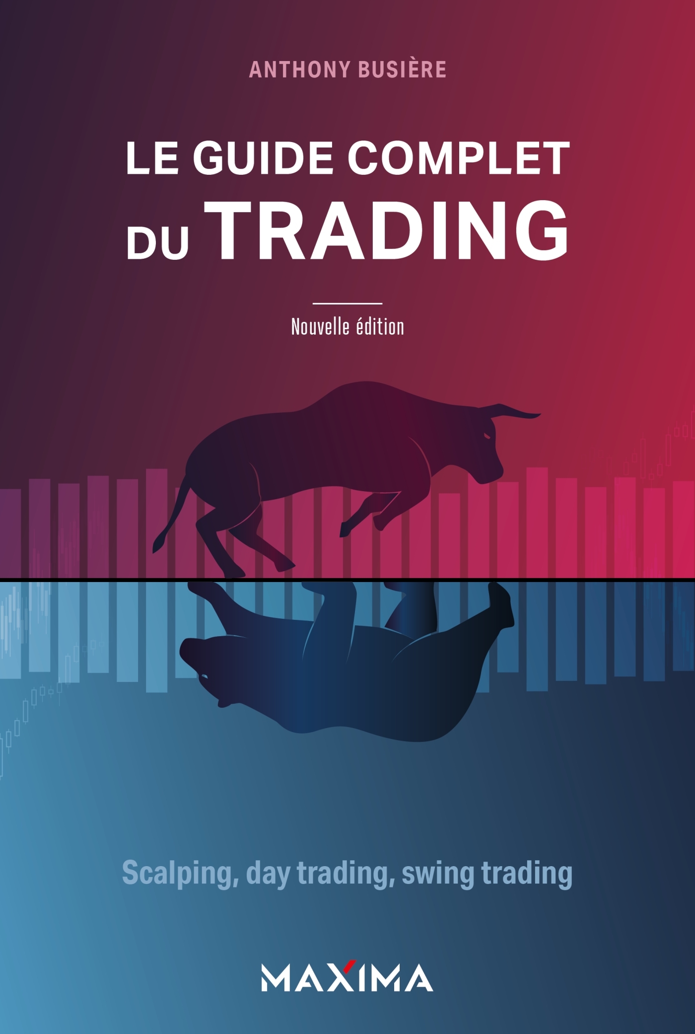 Le guide complet du trading - Scalping, day trading, swing trading ... Le guide complet du trading - Scalping, day trading, swing trading ...