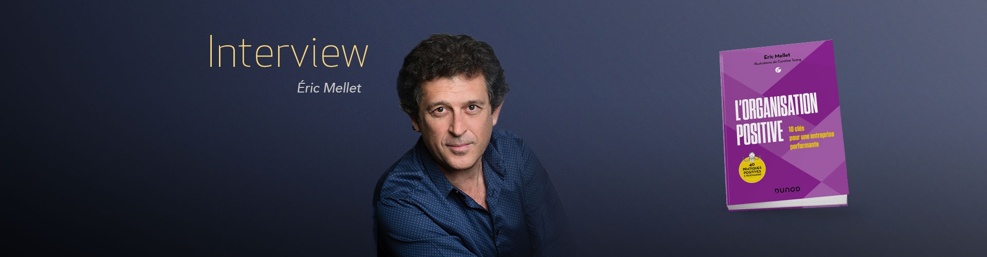 L'Organisation Positive - Éric Mellet - Dunod